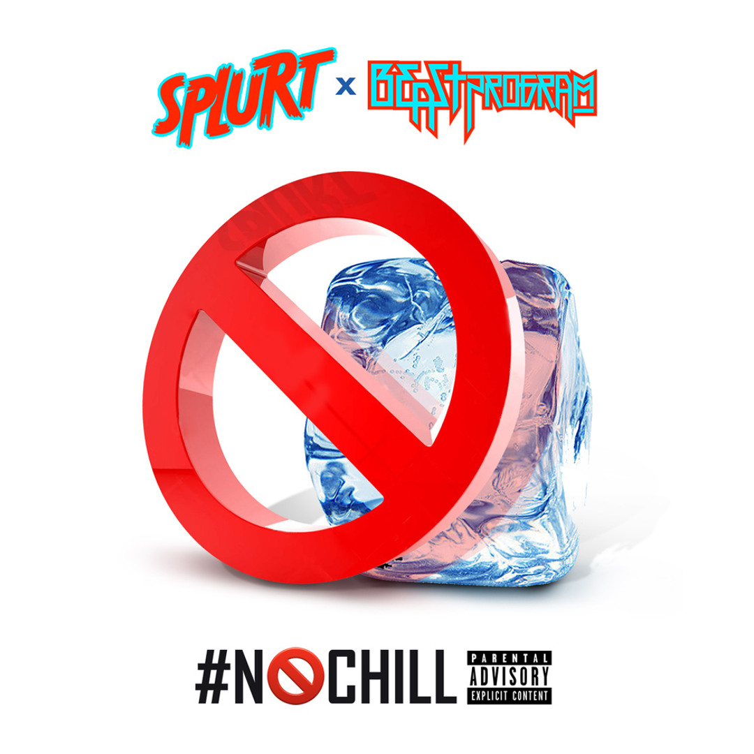 Stream #NØCHILL - Splurt x Beast Program by Splurt | Listen online for ...