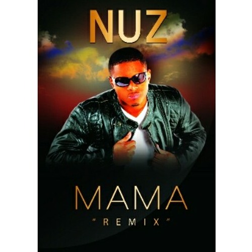 Stream NUZ Mama Remix by NUZ Official | Listen online for free on ...