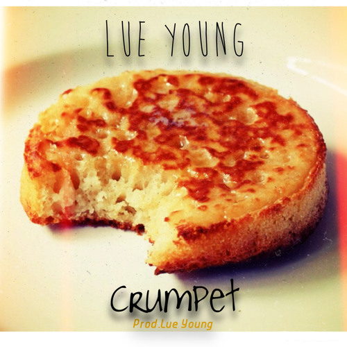 Stream LUE YOUNG - CRUMPET by Lue Young | Listen online for free on ...