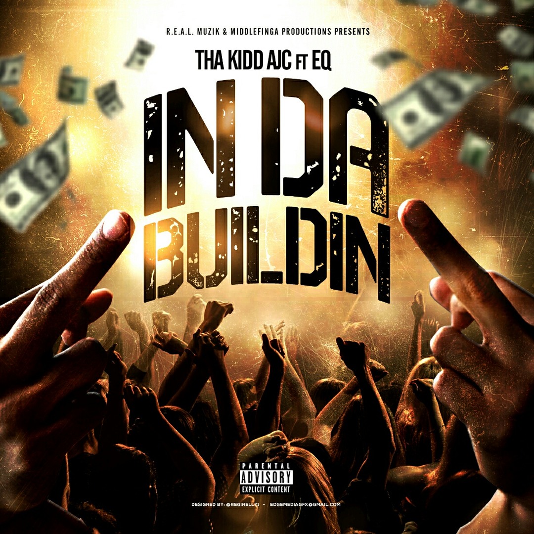 Stream Tha Kidd AJC Feat EQ - In Da Buildin by THA KIDD AJC | Listen online for free on SoundCloud