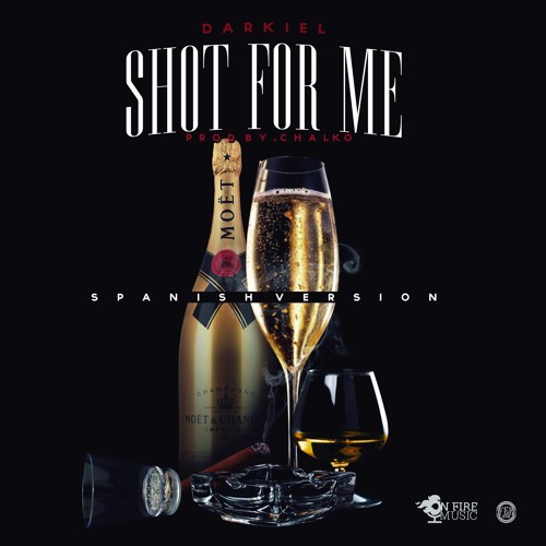 Stream Darkiel - Shot For Me (Spanish Version) by Darkiel | Listen ...