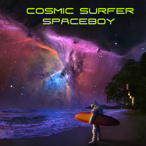 Stream Cosmic Surfer by SpaceboyMusic | Listen online for free on ...