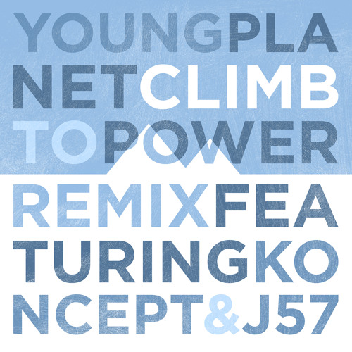 Stream Climb To Power Remix Feat. Koncept & J57 by Young_Planet ...