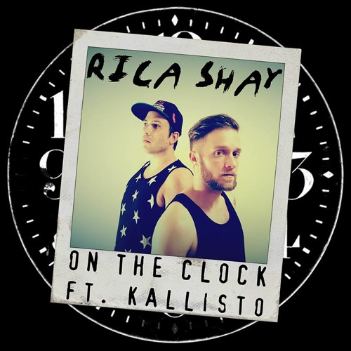 Stream On The Clock Ft. Kallisto by Rica Shay | Listen online for free ...