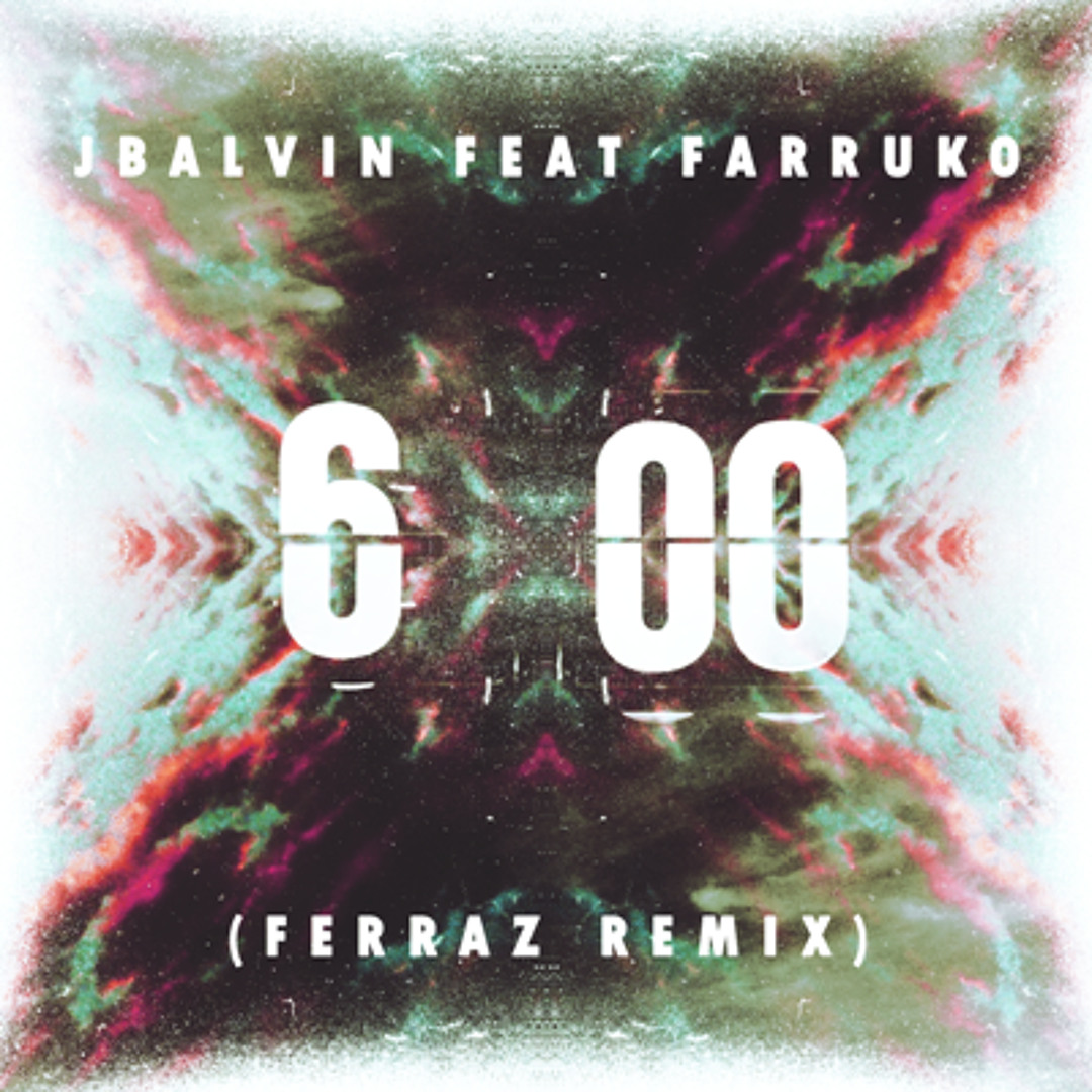 Stream J Balvin feat. Farruko - 6 am(Ferraz remix) by FERRAZ/FINO CLUB ...