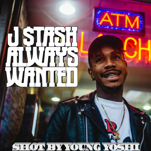 Stream J $tash-Always Wanted [EXCLUSiVE] by GC YOSHi | Listen online ...