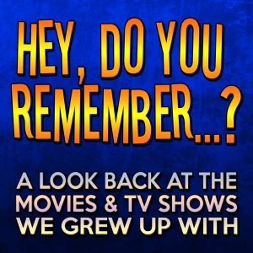 Stream Hey Do You Remember (Written for the Hey Do You Remember Podcast ...