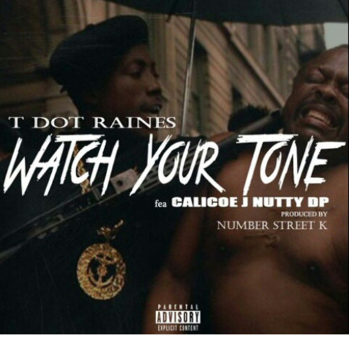Stream @Detroit_TDot "Watch Your Tone" ft. Calicoe & J Nutty Produced ...
