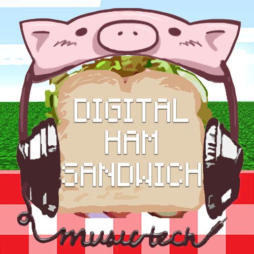 Stream GSMST Music Technology | Listen to Digital Ham Sandwich playlist ...