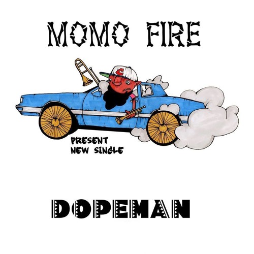 Stream Dope Man by Momo Fire | Listen online for free on SoundCloud