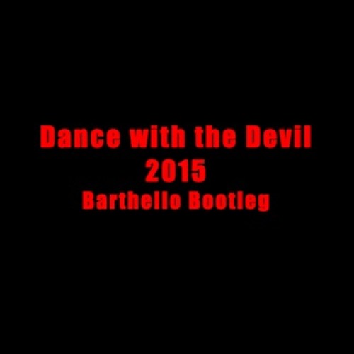 Stream Dance with the Devil 2015 by djbarthello | Listen online for ...
