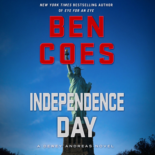 Stream Independence Day by Ben Coes audiobook excerpt by MacmillanAudio ...