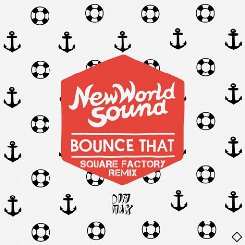 New World Sound & Reece Low - Bounce That (SQUARE FACTORY Remix) by ...