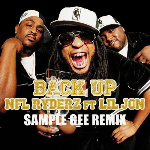 Stream Lil Jon feat NFL Ryderz - Back Up (Sample Gee Remix) by Sample ...
