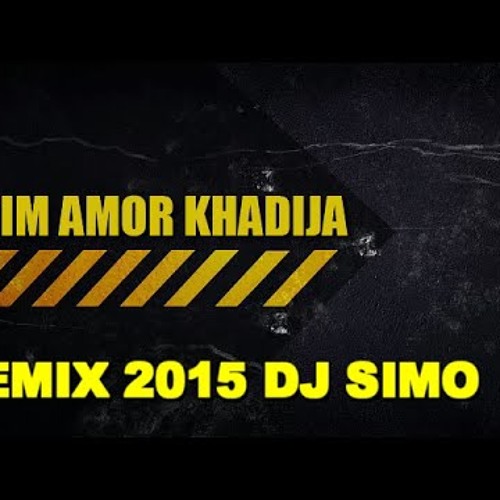 Stream HATIM AMMOR YA KHADIJA REMIX 2015 DJ SIMO by Dj Si Siimo LGhandour | Listen online for ...