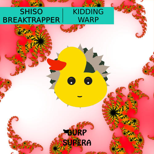 Stream Shiso - Kidding by Durp Supera Recs | Listen online for free on ...