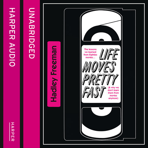 Stream Life Moves Pretty Fast, By Hadley Freeman, Read by Cassandra ...