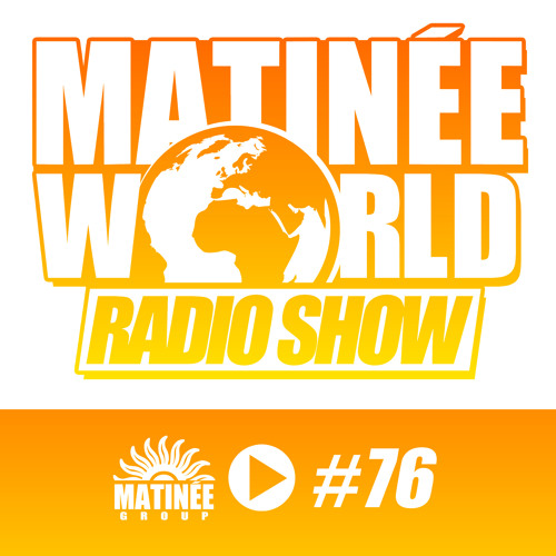 Stream MATINEE WORLD 76 by Matinée Radio Show | Listen online for free ... Stream MATINEE WORLD 76 by Matinée Radio Show | Listen online for free ...