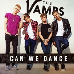 The Vamps Can We Dance