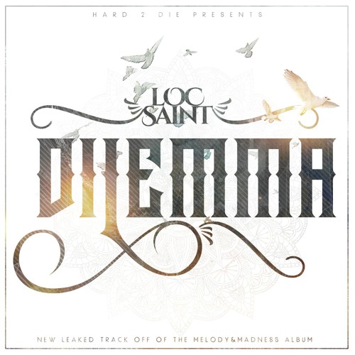 Stream Dilemma by Loc Saint | Listen online for free on SoundCloud