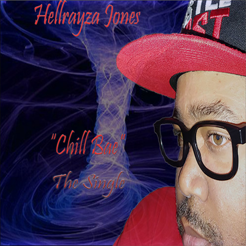 Stream Chill Bae by Hellrayza Jones | Listen online for free on SoundCloud