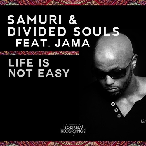 Stream Samuri & Divided Souls - Life Is Not Easy Ft. Jama [Sample] by ...