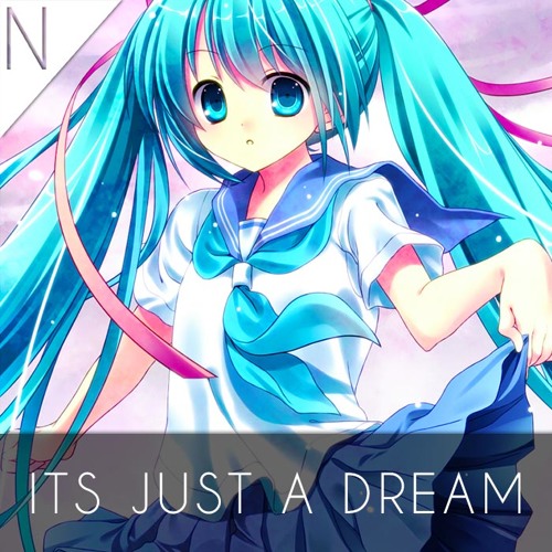 Stream Nightcore - It's Just A Dream by The Nightcore 2 | Listen online ...