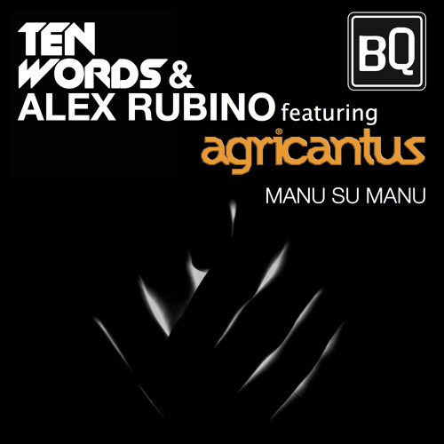 Stream Ten Words & Alex Rubino featuring Agricantus - Manu Su Manu by ...