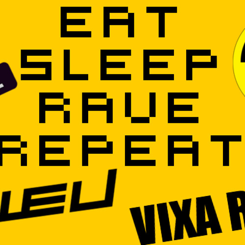 Stream Paweu - Eat Sleep Rave Repeat (Vixa Remix) (www.vixa.pl) by ...