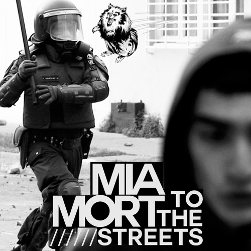 Listen to playlists featuring MIA MORT X SUPADIGI - To The Streets by ...