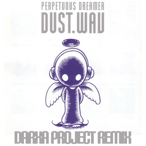 Stream Perpetuous Dreamer Ft. Elles De Graaf - Dust.Wav (Darxa Project ...