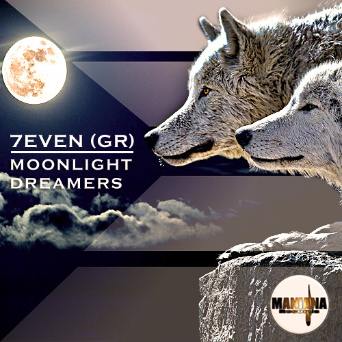 Stream 7even (GR) - Moonlight Dreamers (Original Mix) // Maniana ...