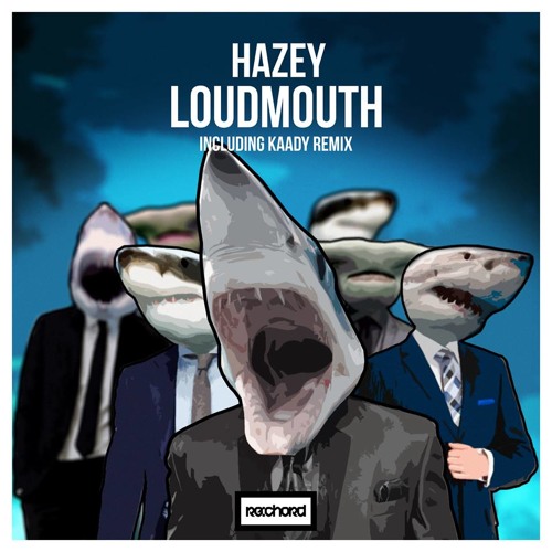 Stream Hazey - Loudmouth (Kaady Remix) [FREE DL] by Re:CHORD Music ...