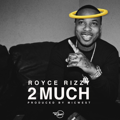 Stream Royce Rizzy - 2 Much Prod. MICWEST by Royce Rizzy | Listen ...