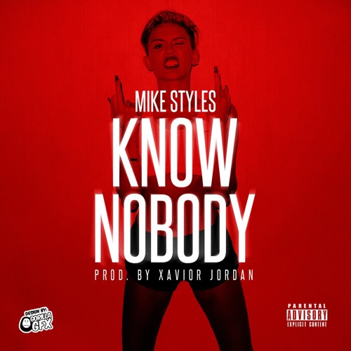 Stream Know Nobody by Mike Styles | Listen online for free on SoundCloud