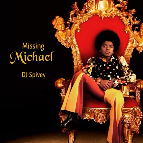 Stream Missing Michael by DJ Spivey | Listen online for free on SoundCloud