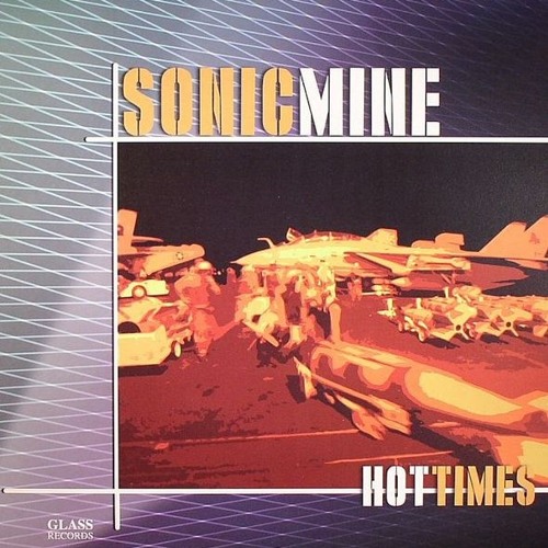 Stream Sonic Mine - Hot Times (Classix 2004) by Sonic Mine | Listen ...