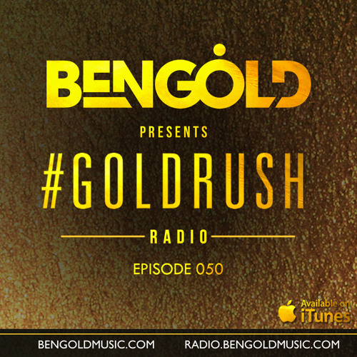 Stream Ben Gold - #GoldrushRadio 050 by BenGoldMusic | Listen online ...
