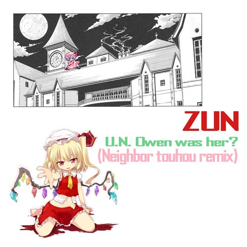 Stream ZUN - U.N. Owen Was Her? (Neighbor Touhou Bootleg) by DJ 156 BPM | Listen online for free ...