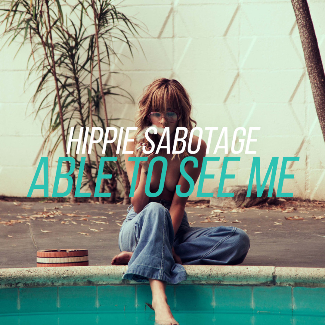 Stream Able To See Me (Tali Kouch Flip) by Hippie Sabotage | Listen ...