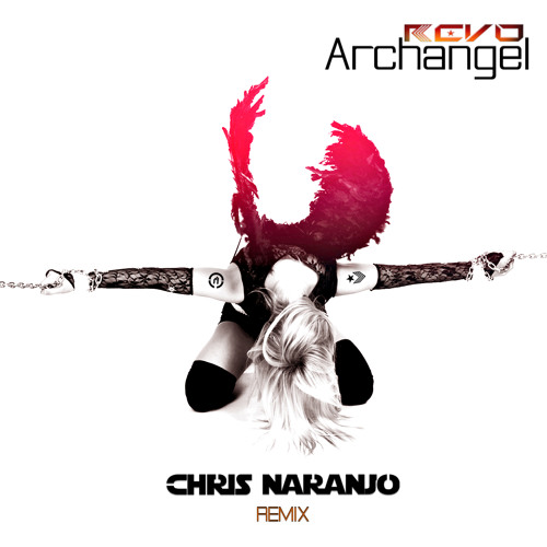 Stream Archangel (Remix) Revodj ft.Chris Naranjo by REVODJ | Listen ...