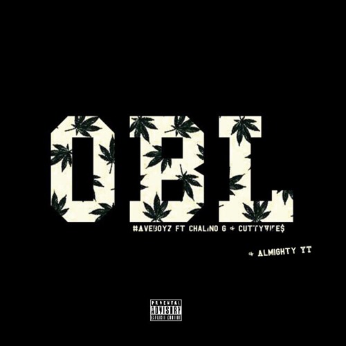 Stream O.B.L. ( Ft. Chalino G, Cutty Vibes, & Almighty-YT! ) by # ...