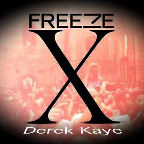 Stream DEREK KAYE - Live Set - Freeze X @ The Bombed Out Church - 24.05 ...