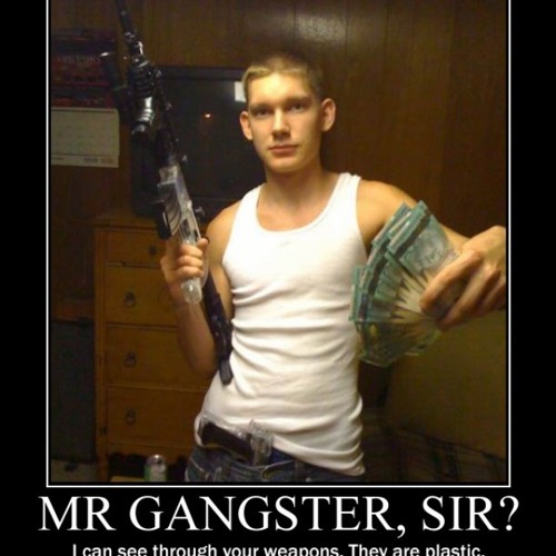 Internet Gangster Memes CAN SEE YOURE GANSTER PRETTY GANGSTER IFunny