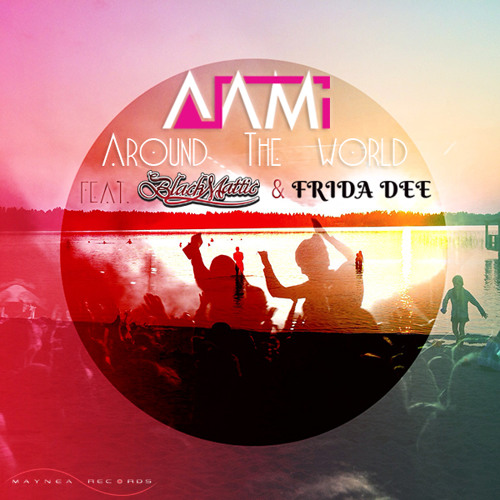 Stream Ajami - Around The World (feat. Black Mattic & Frida Dee) by ...