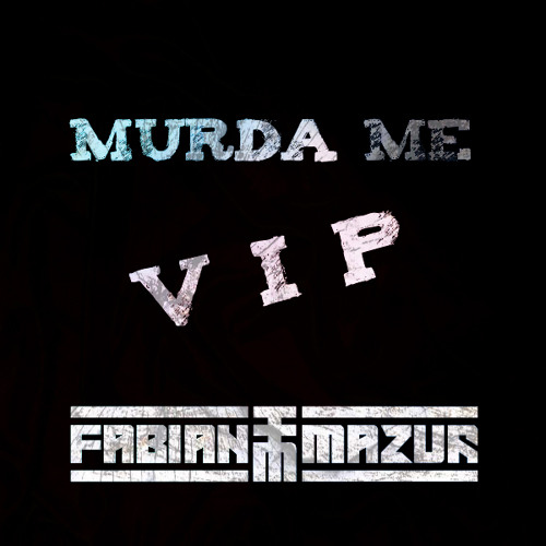 Stream Fabian Mazur - Murda Me (VIP) by Fabian Mazur | Listen online ... Stream Fabian Mazur - Murda Me (VIP) by Fabian Mazur | Listen online ...