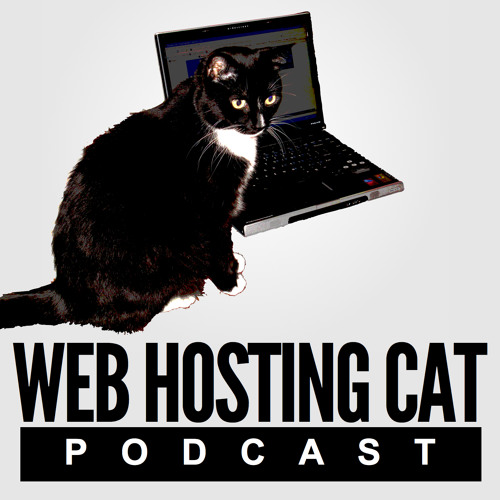 Stream Web Hosting Cat Podcast Episode 4 by Web Hosting Cat | Listen online for free on SoundCloud
