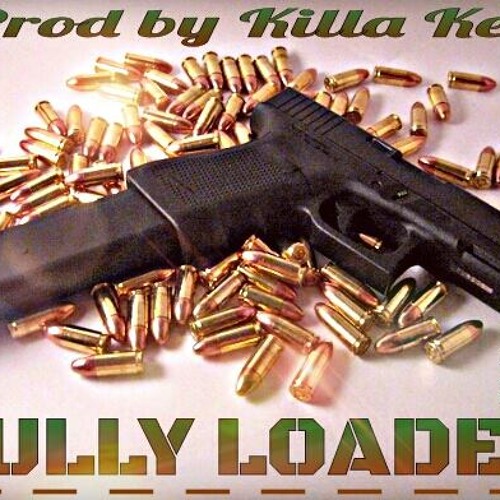 Stream Fully Loaded by Killa-Key | Listen online for free on SoundCloud