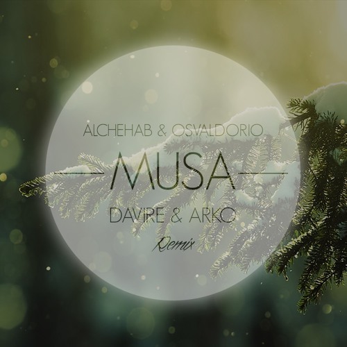 Stream Alchehab & Osvaldorio - Musa (Davire & Arko Remix) by Arko | Listen online for free on ...