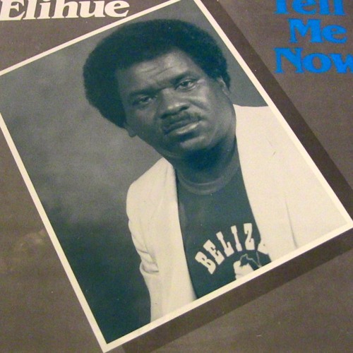 Stream Elihue Flowers: Classic Belizean Vocalist! by Kalifa Productions ...
